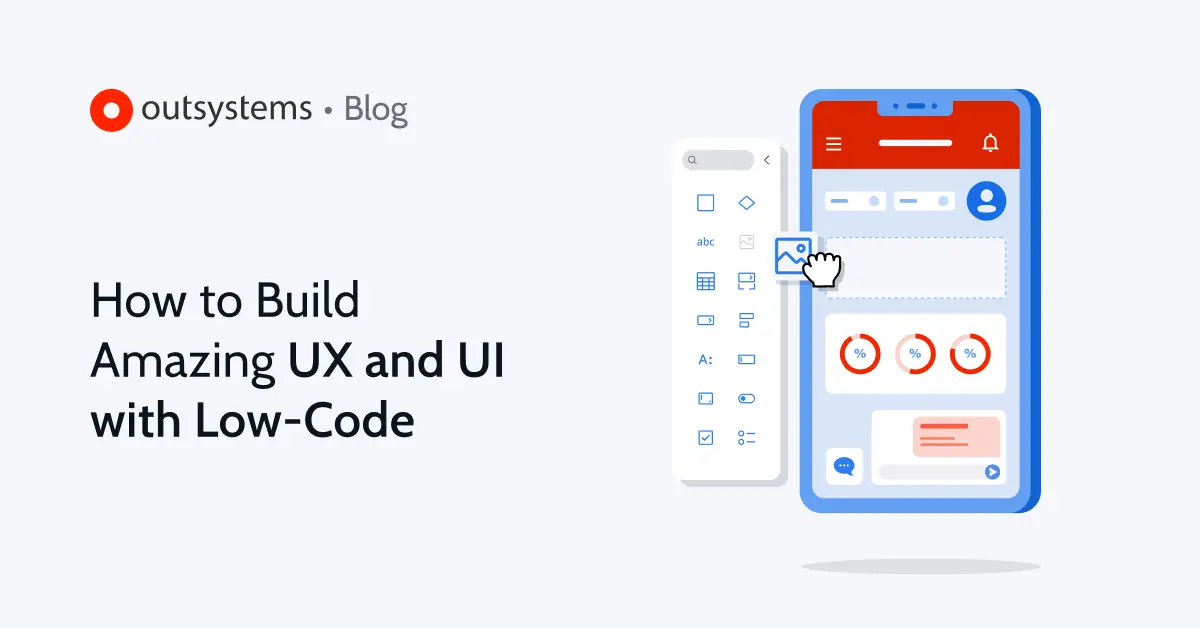 How to Build Amazing UX and UI with Low-Code