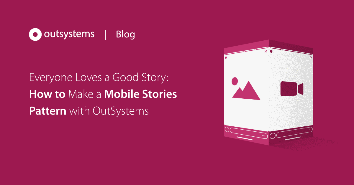How to Make a Mobile Stories Pattern With OutSystems