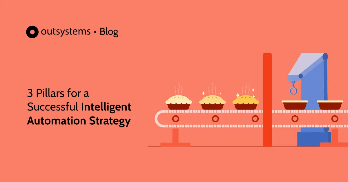 Pillars for a Successful Intelligent Automation Strategy Pillars for a Successful Intelligent Automation Strategy