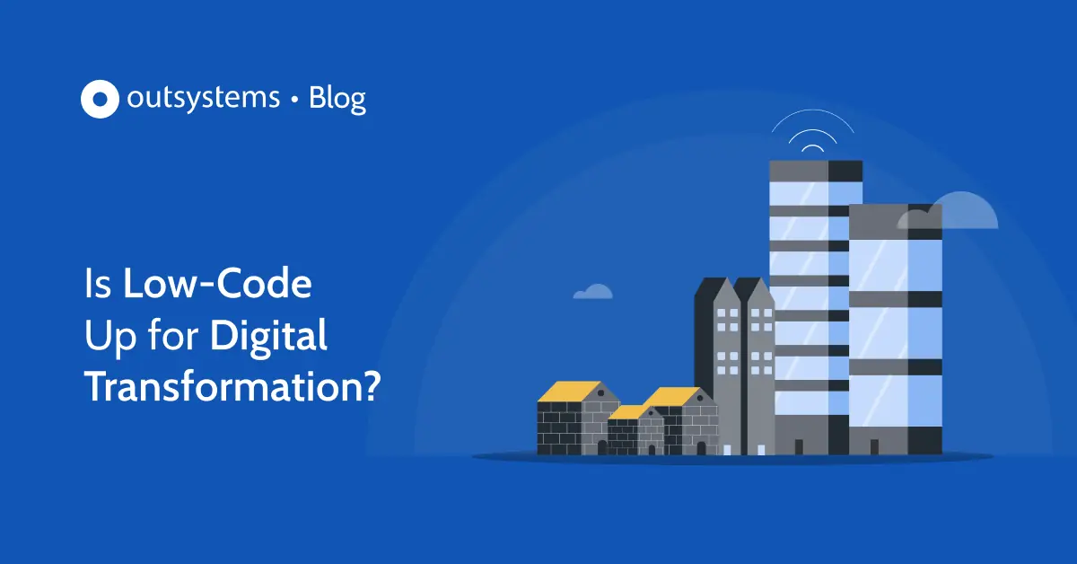 Benefits of Low-Code in Digital Transformation