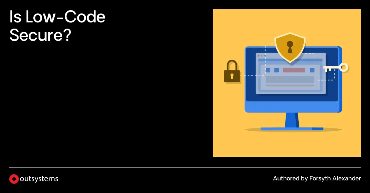 Low-Code Security: Everything IT Managers Should Know