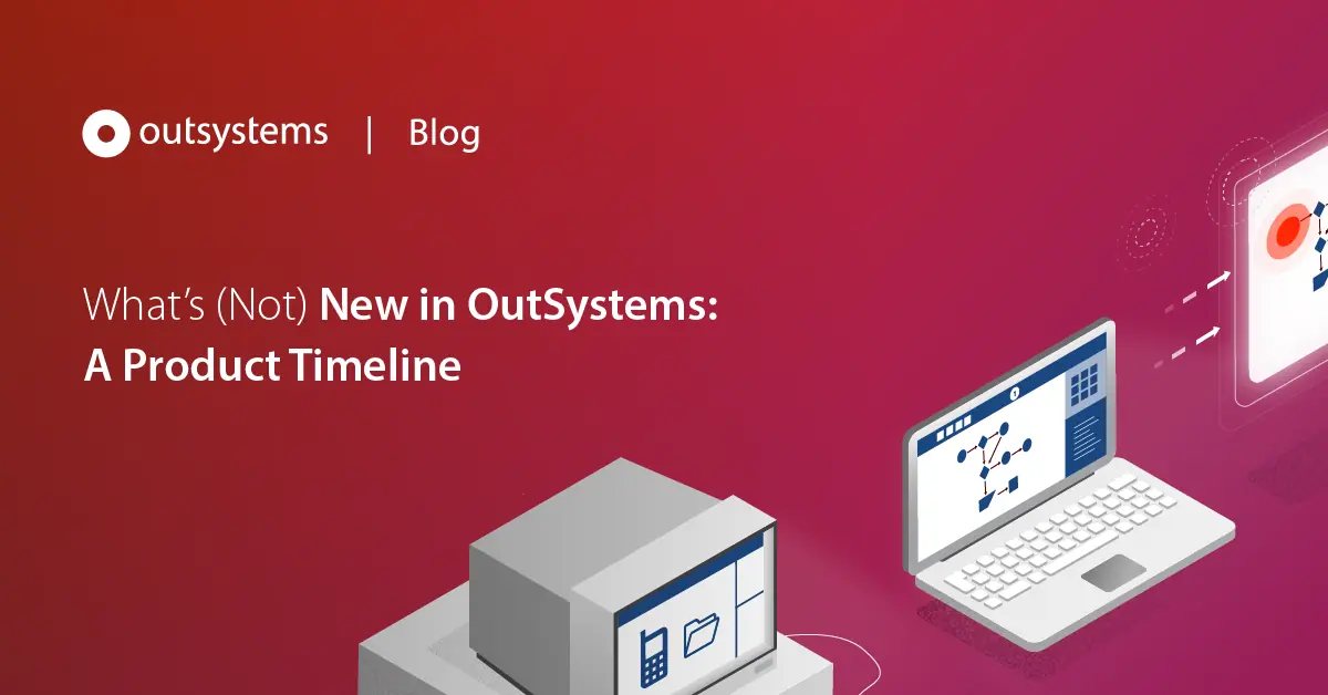 A OutSystems Products Timeline: The Road So Far