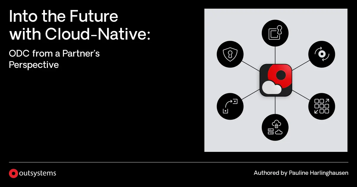 Benefits of OutSystems Developer Cloud: A Partner Perspective