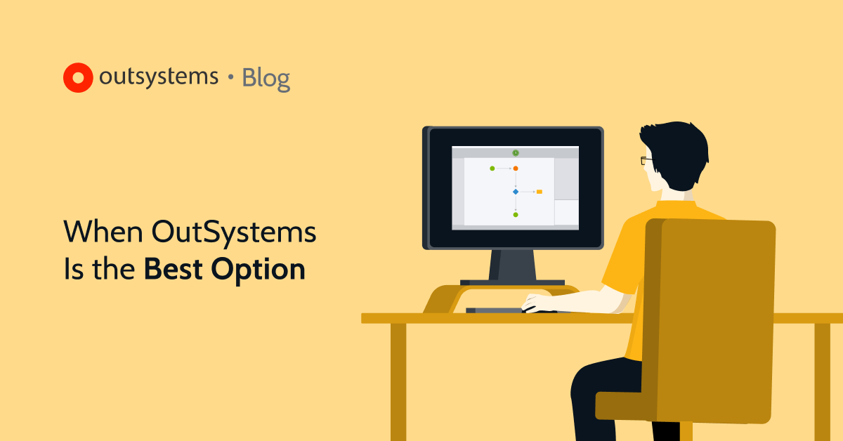 When OutSystems Is the Best Option | OutSystems