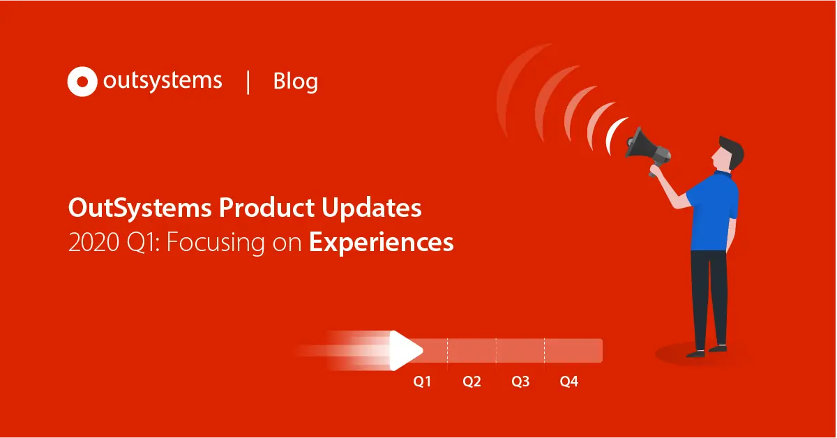 OutSystems Product Updates: Focusing on Experiences