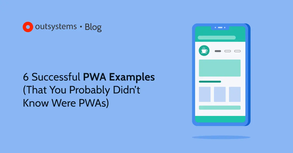 Six Successful Progressive Web Apps Examples