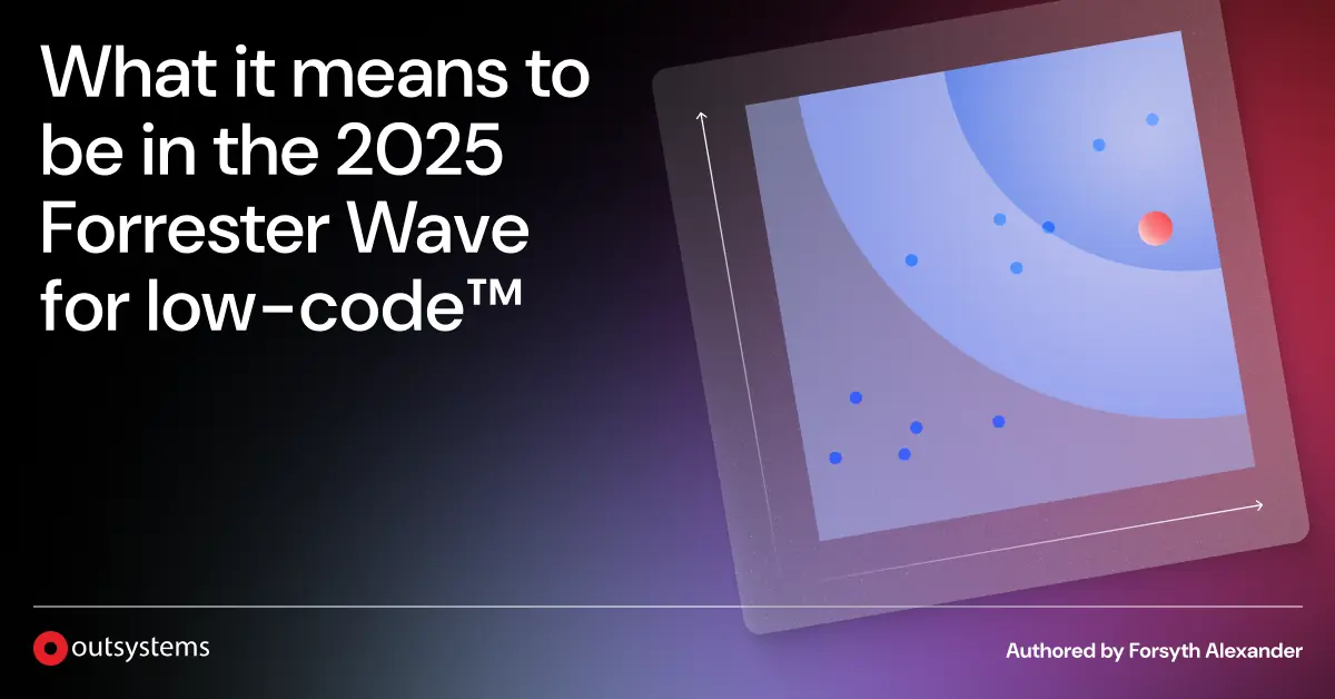 2025 Forrester Wave for Low-Code: OutSystems Recognition