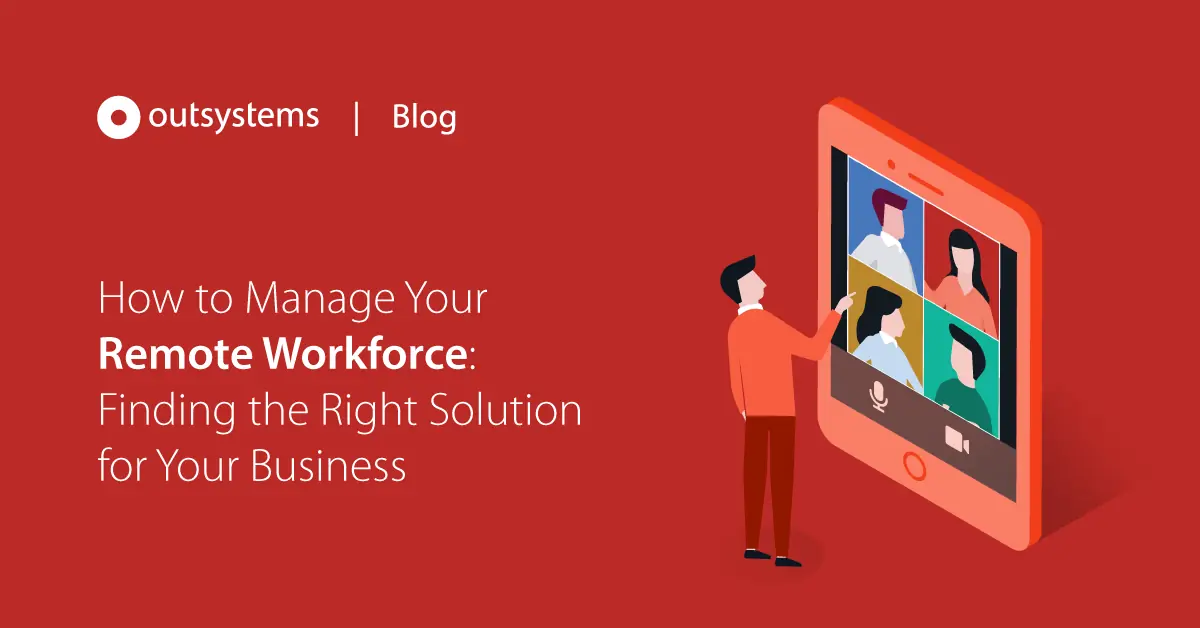 How to Manage Your Remote Workforce