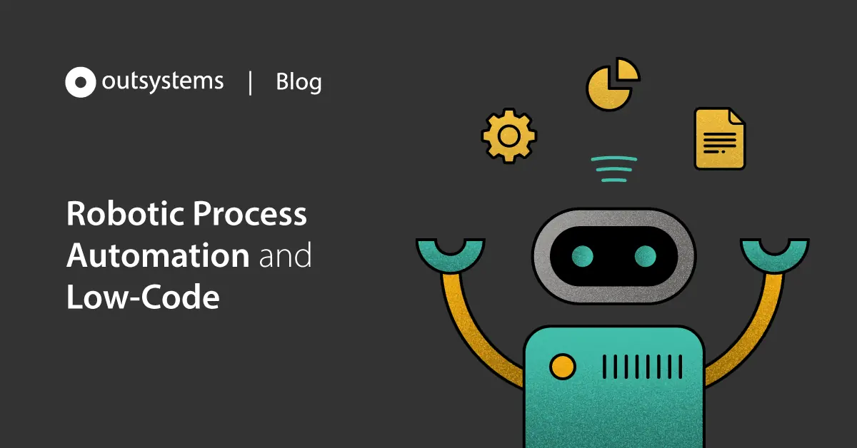 Robotic Process Automation and Low-Code Robotic Process Automation and Low-Code