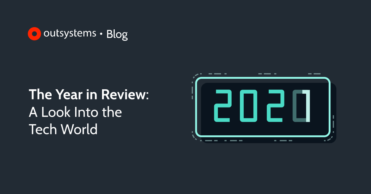 Taking a Look Into the Tech World: A 2020 Review